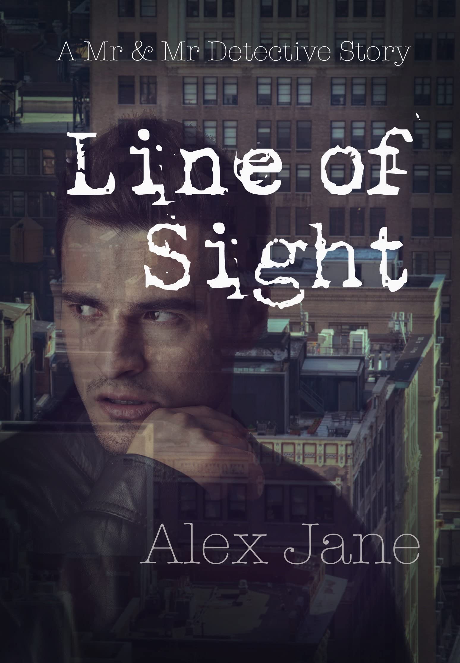 Line of Sight (Mr & Mr Detective, #3) by Alex Jane | Goodreads