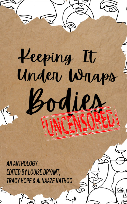 Keeping It Under Wraps: Bodies, Uncensored by Tracy Hope | Goodreads