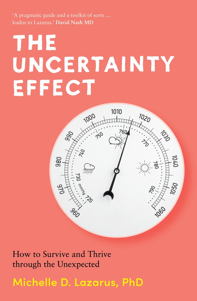 The Uncertainty Effect: How to Survive and Thrive Through the ...