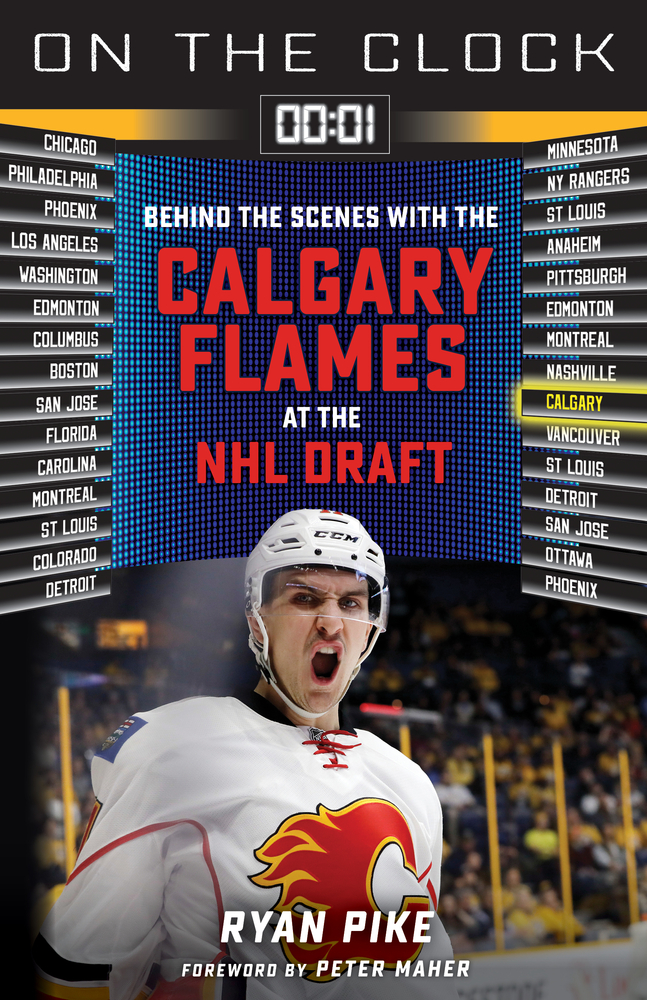 On the Clock: Calgary Flames: Behind the Scenes with the Calgary Flames ...