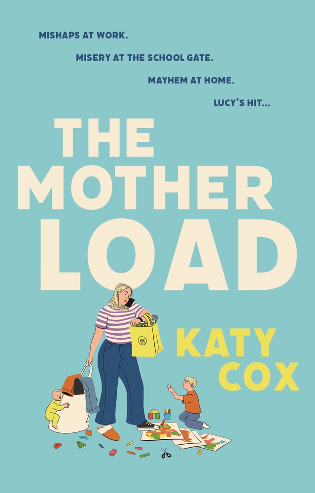 The Mother Load by Katy Cox | Goodreads