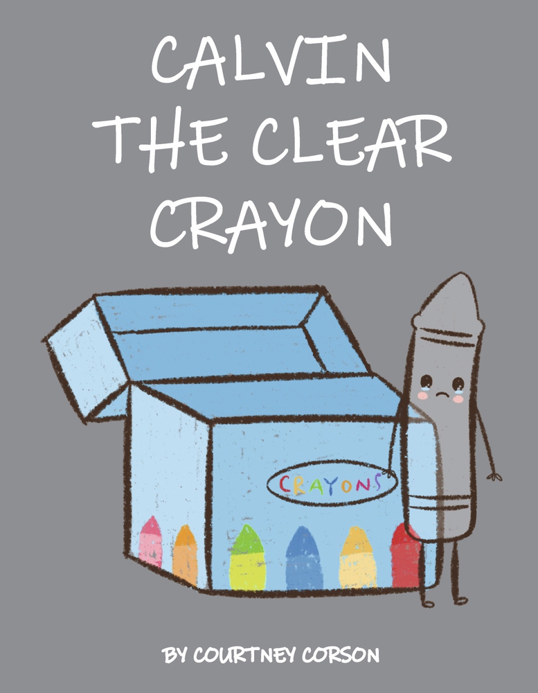 Calvin the Clear Crayon by Courtney Corson | Goodreads