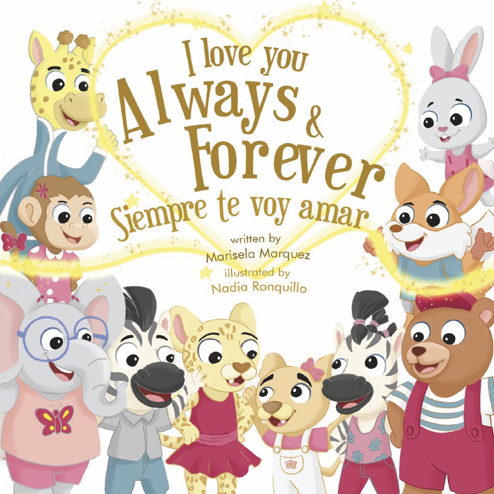 I Love You Always & Forever: Siempre Te Voy Amar by Marisela Marquez ...