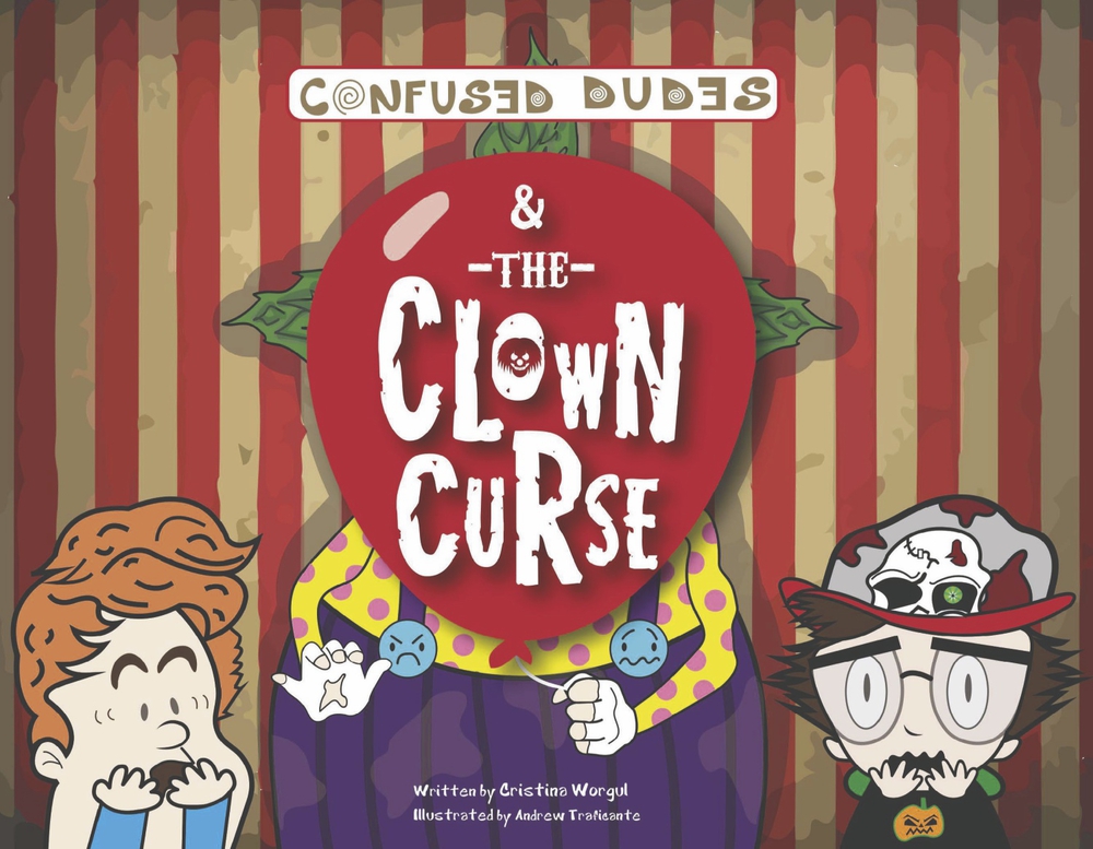 Confused Dudes & The Clown Curse (4) by Cristina Worgul | Goodreads
