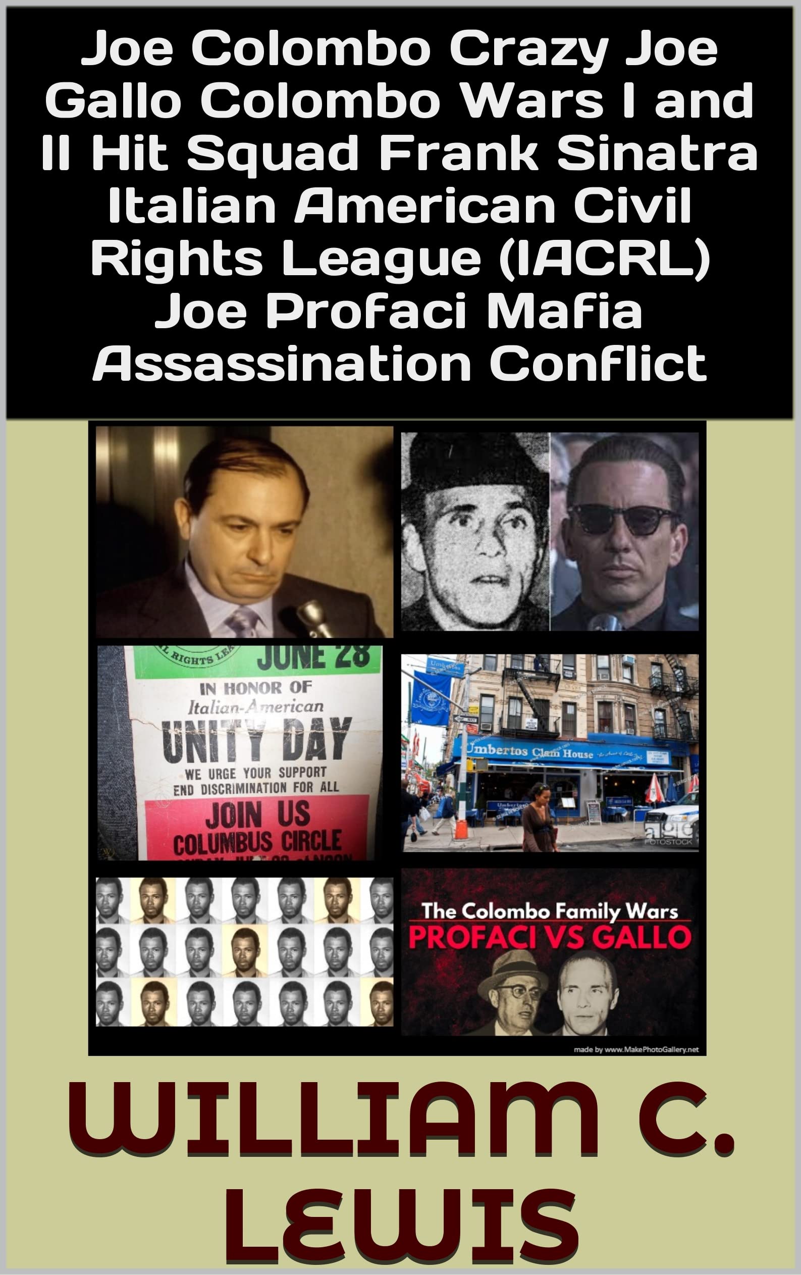 Joe Colombo Crazy Joe Gallo Colombo Wars I and II Hit Squad Frank ...