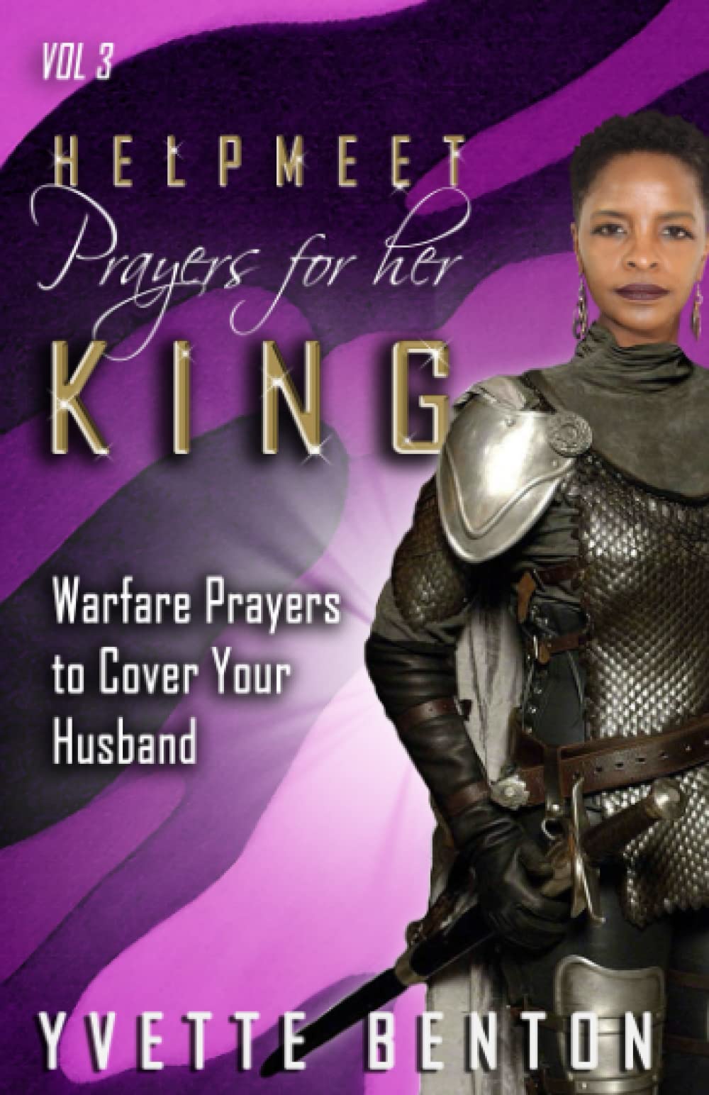 Helpmeet Prayers for Her King: Warfare Prayers to Cover Your Husband ...