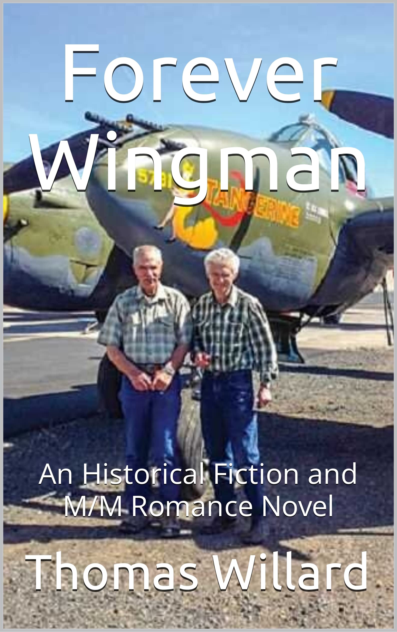 Forever Wingman (Wingman, #4) by Thomas Edward Willard | Goodreads