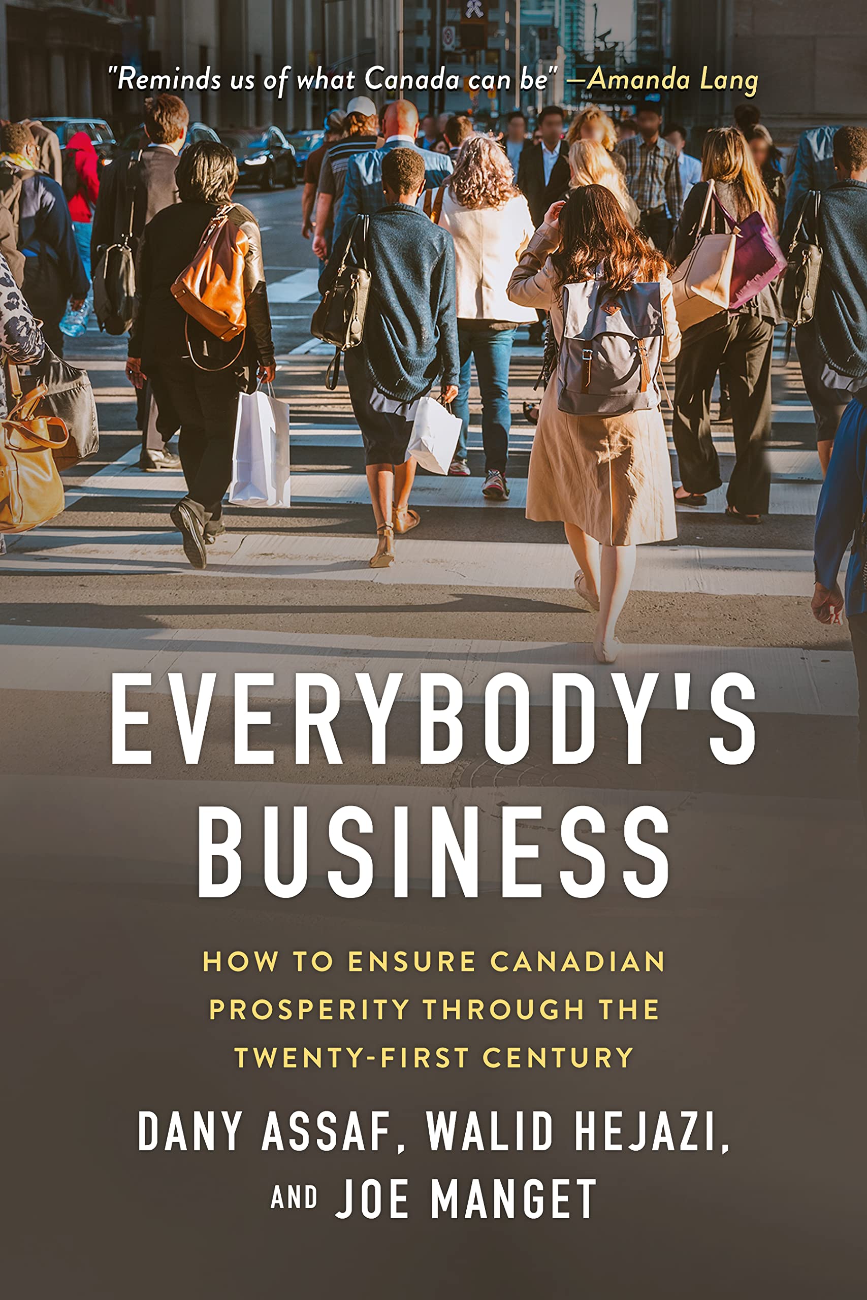 Everybody's Business: How to Ensure Canadian Prosperity through the ...