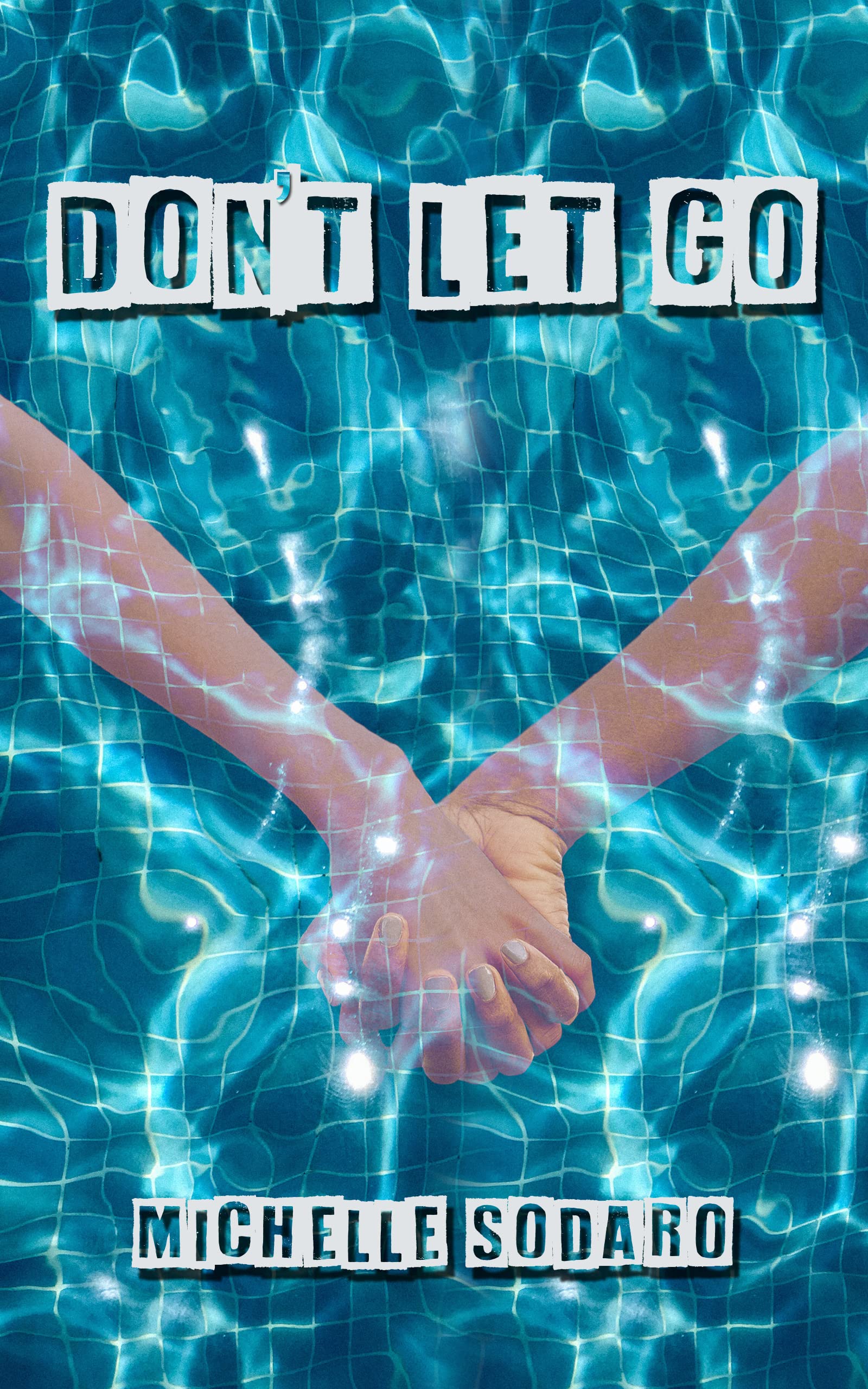 Don't Let Go by Michelle Sodaro | Goodreads