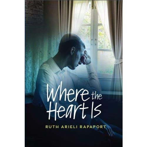 Where the Heart Is by Ruth Arieli Rapaport | Goodreads