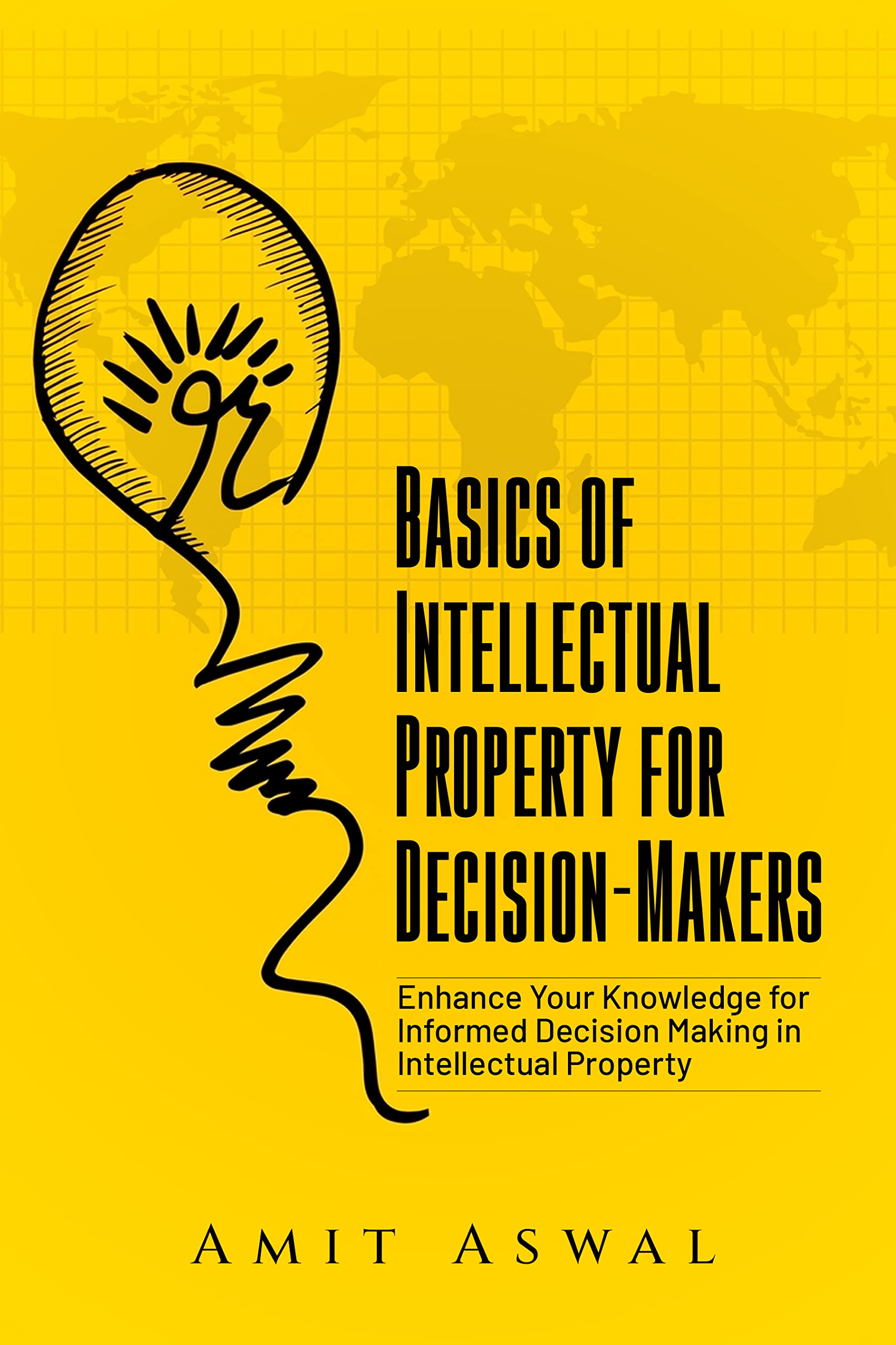 Basics of Intellectual Property for Decision-Makers: Enhance Your ...