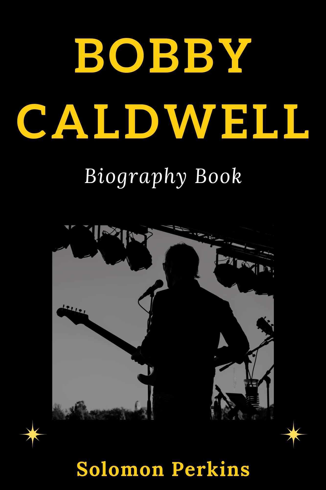 Bobby Caldwell Biography Book by Solomon Perkins | Goodreads