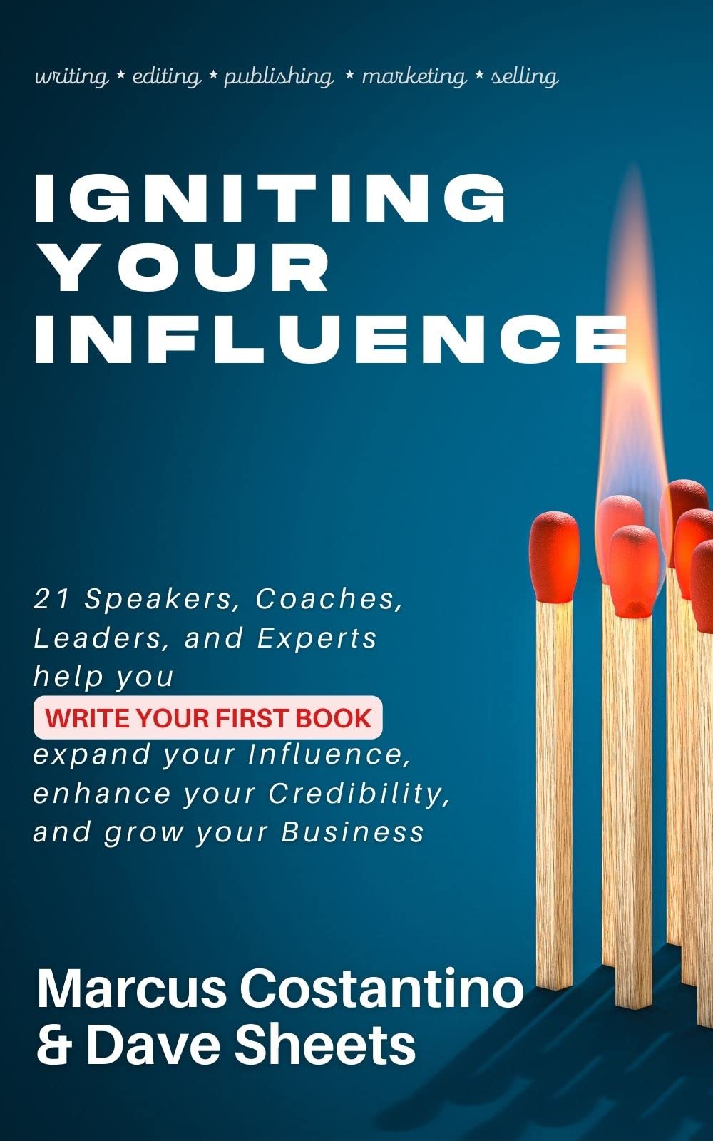 Igniting Your Influence: 21 Speakers, Coaches, Leaders, and Experts ...