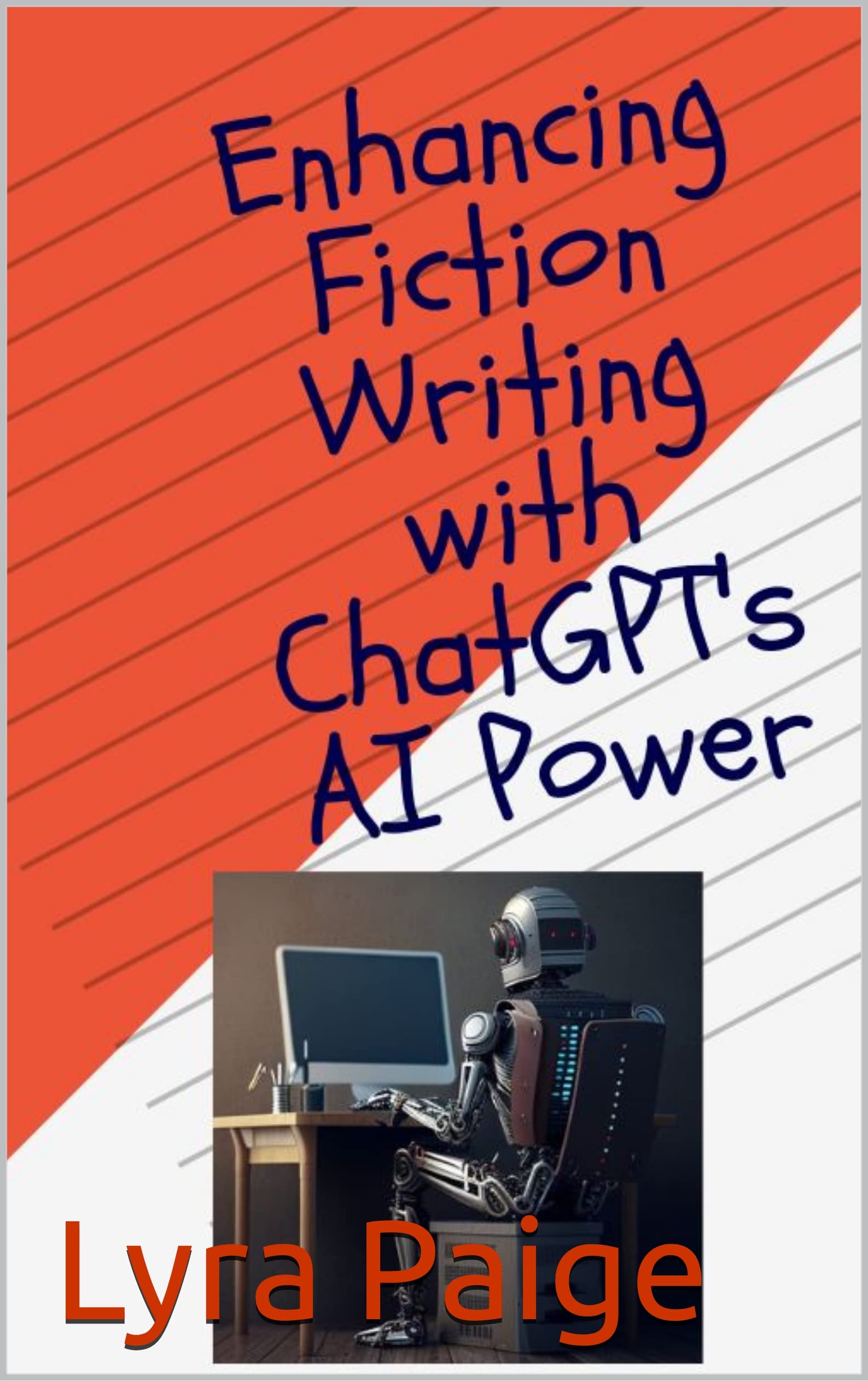 Enhancing Fiction Writing With ChatGPT AI By Lyra Paige Goodreads Enhancing Fiction Writing With ChatGPT AI By Lyra Paige Goodreads