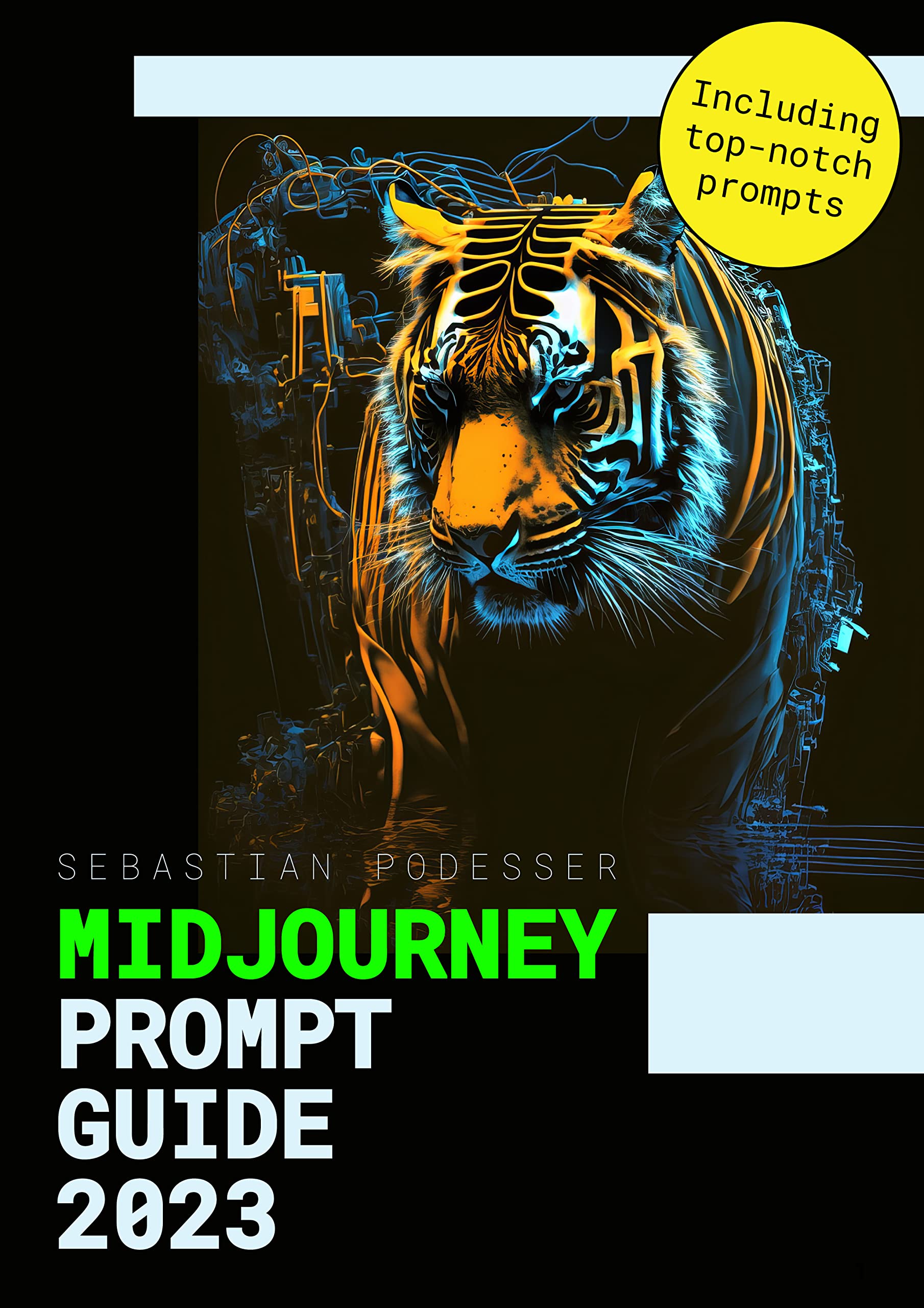 Midjourney Prompt Guide 2023 by Sebastian Podesser | Goodreads