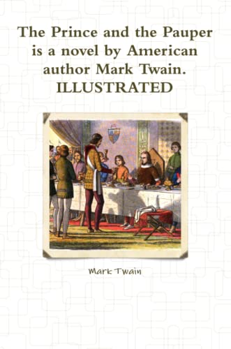 The Prince and the Pauper is a novel by American author Mark Twain ...