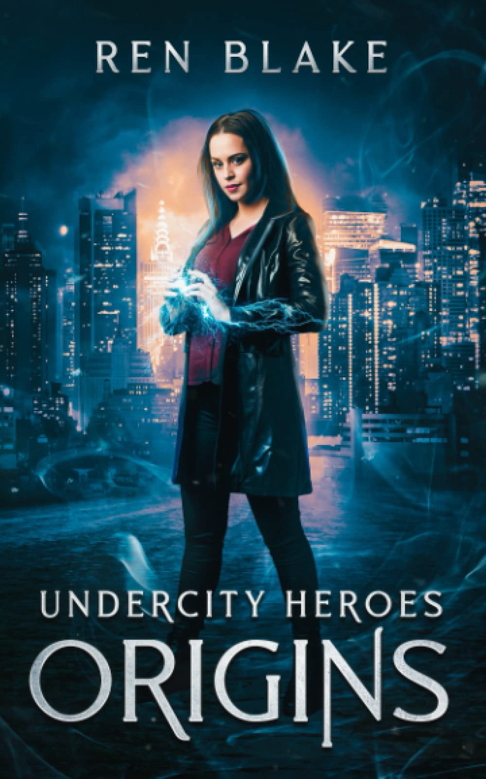 Origins (Undercity Heroes 1): A YA urban fantasy novel by Ren Blake | Goodreads
