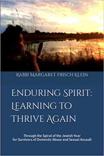 Enduring Spirit: Learning to Thrive Again by Margaret Frisch Klein ...