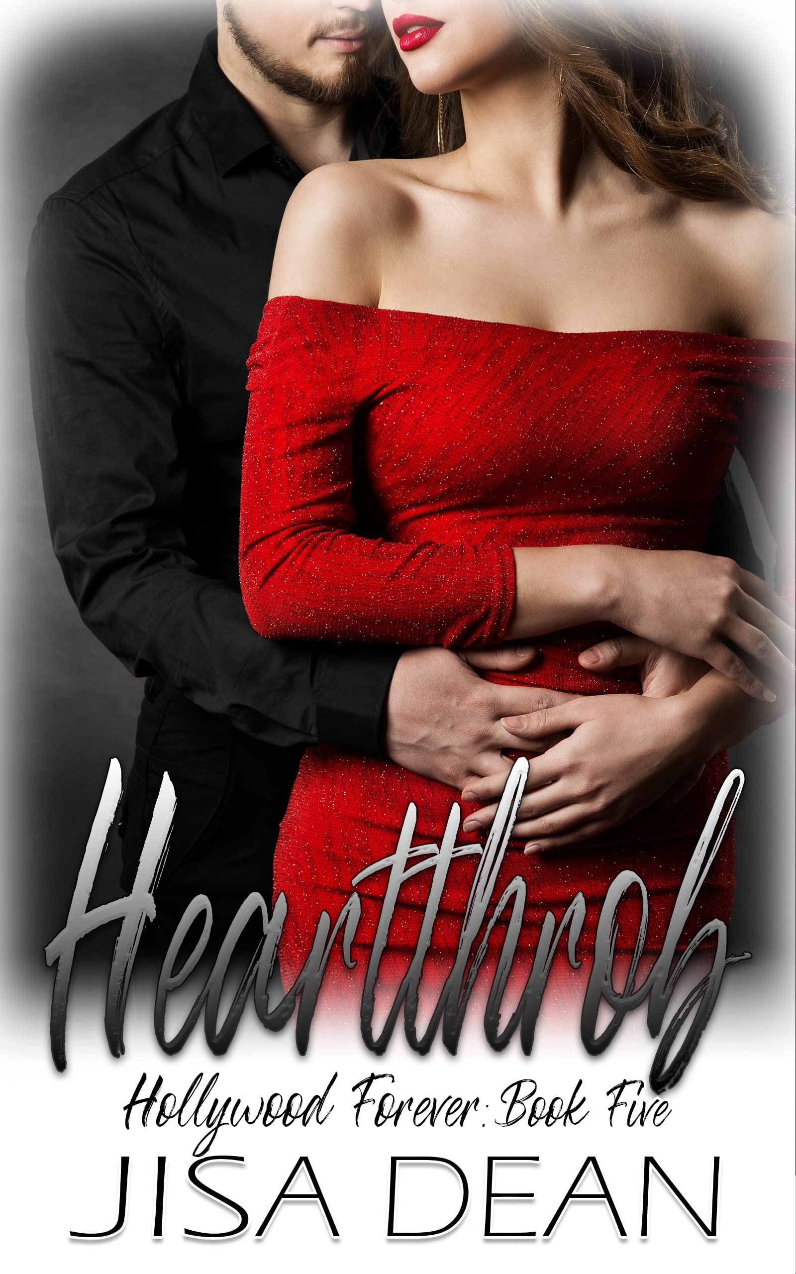Heartthrob (Hollywood Forever #5) by Jisa Dean | Goodreads