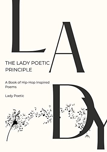 The Lady Poetic Principle: A Book of Hip-Hop Inspired Poems by Lady ...