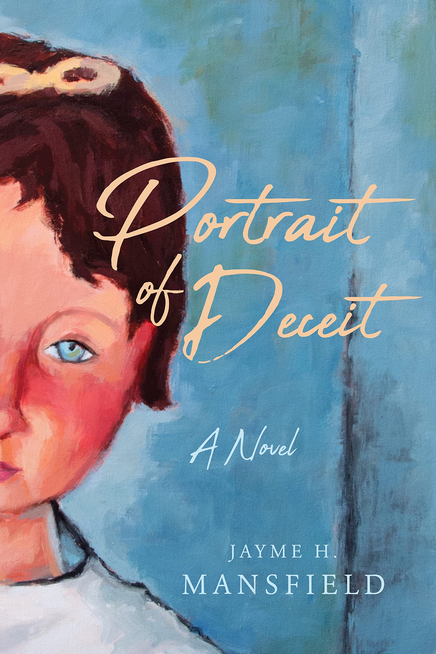 Portrait of Deceit by Jayme H. Mansfield | Goodreads