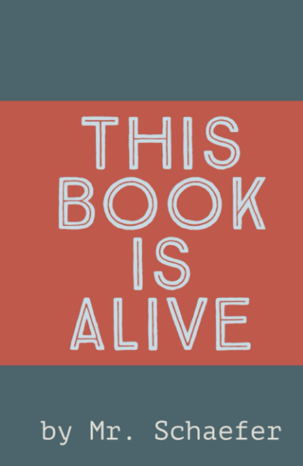 This Book is Alive by Mr. Schaefer | Goodreads