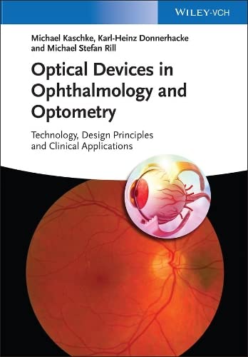 Optical Devices in Ophthalmology and Optometry by Michael Kaschke ...