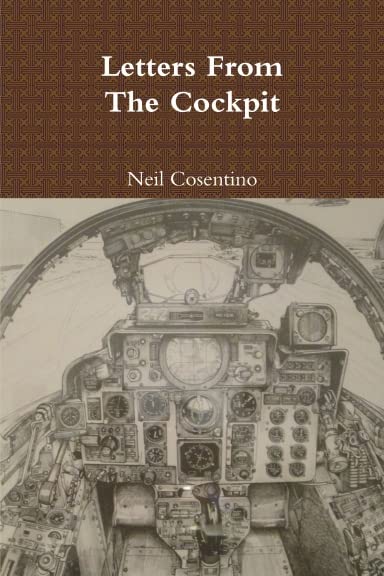 Letters From The Cockpit by Neil Cosentino | Goodreads