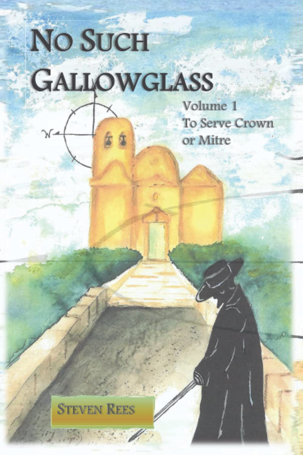 No Such Gallowglass (To Serve Crown or Mitre) by STEVEN C REES | Goodreads