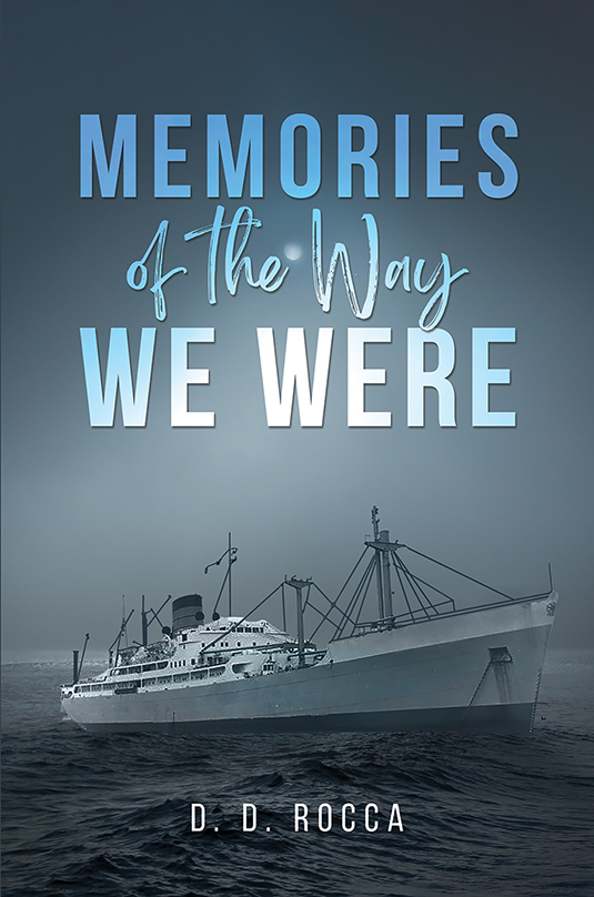 Memories of the Way We Were by D. D. Rocca | Goodreads
