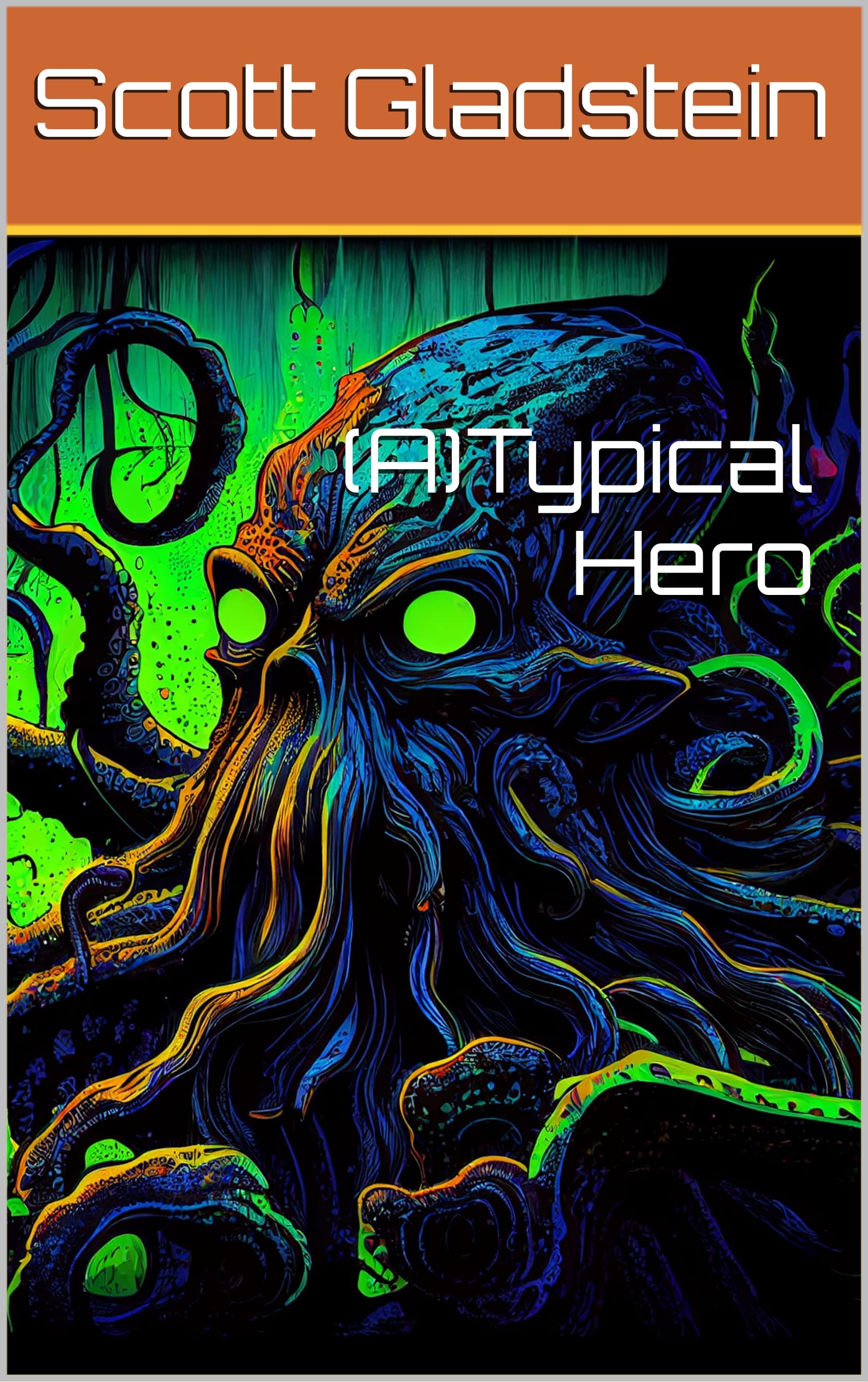 (A)Typical Hero by Scott Gladstein | Goodreads