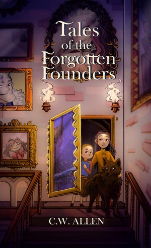 Tales of the Forgotten Founders by C.W. Allen | Goodreads