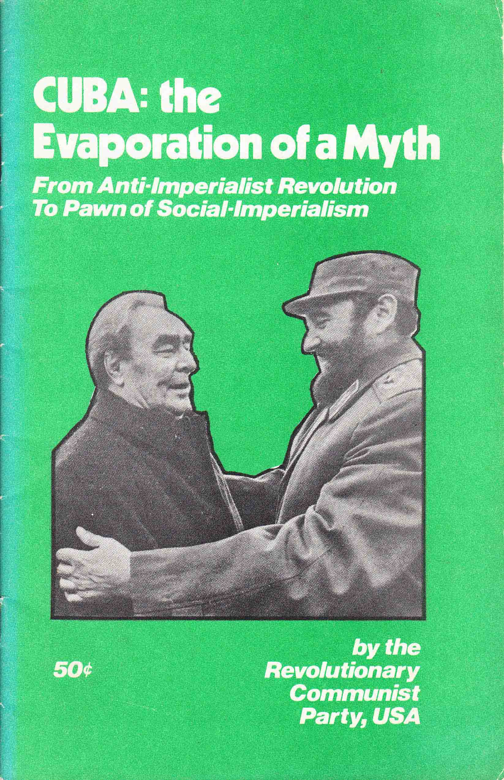 Cuba: the Evaporation of a Myth by Revolutionary Communist Party ...