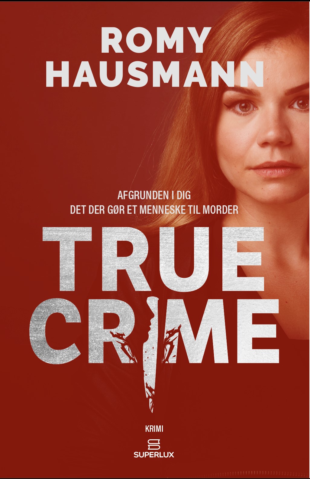 True Crime : Afgrunden i dig : Hvorfor nogle mennesker bliver til ...