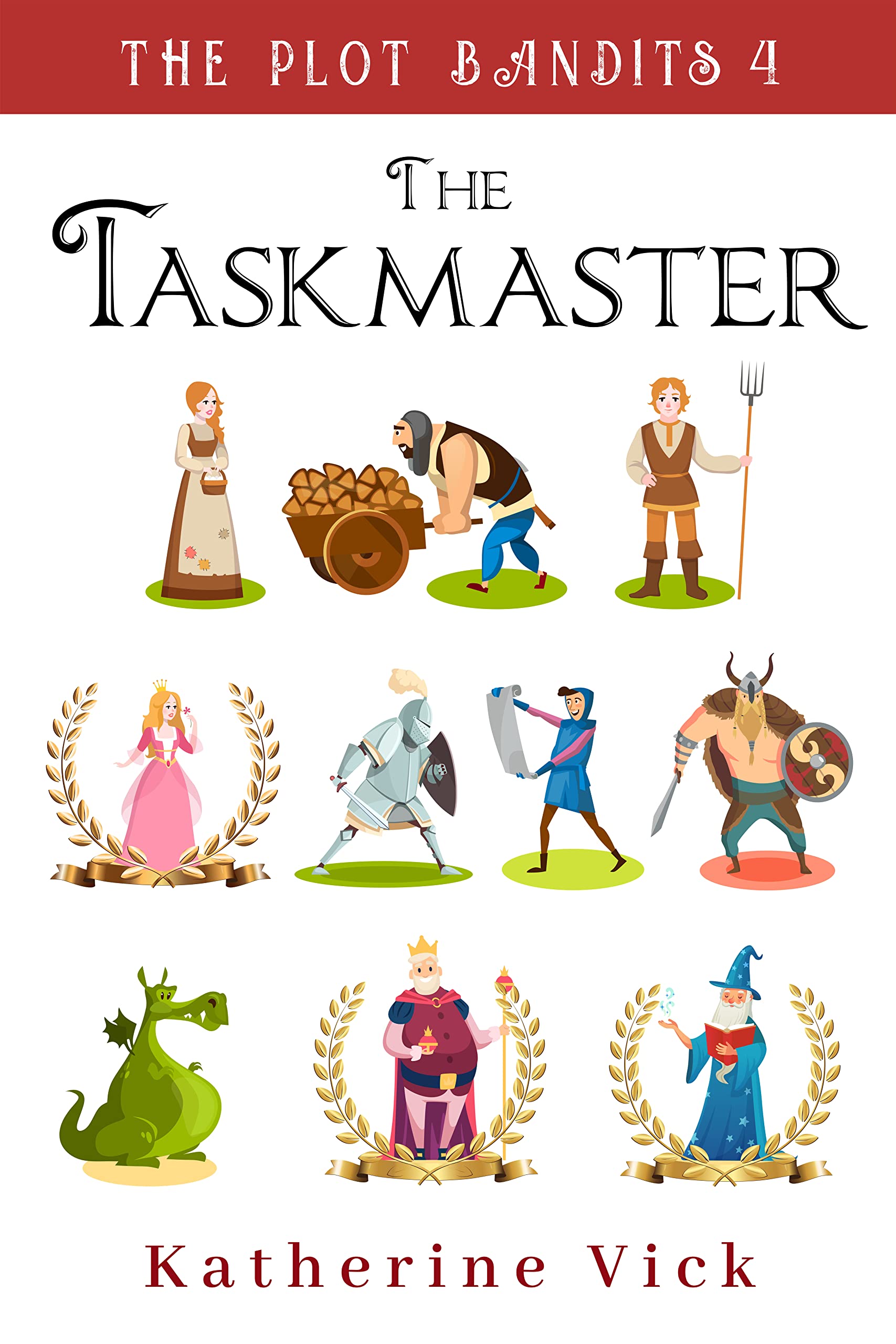 The Taskmaster (The Plot Bandits Book 4) by Katherine Vick | Goodreads