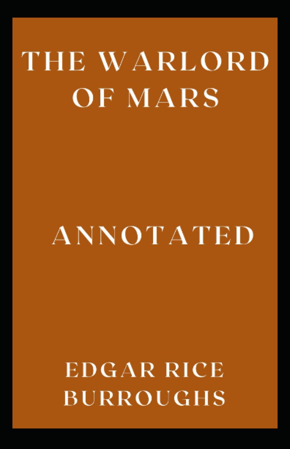 The Warlord of Mars Annotated by Edgar Rice Burroughs | Goodreads