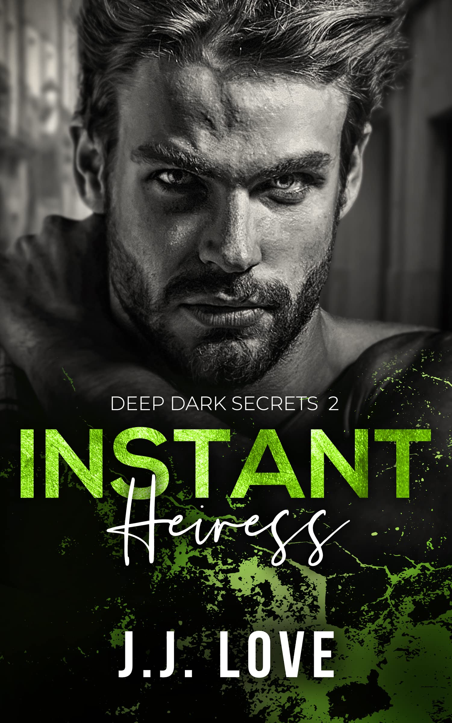 Instant Heiress (Deep Dark Secrets Book 2) by J.J. Love | Goodreads