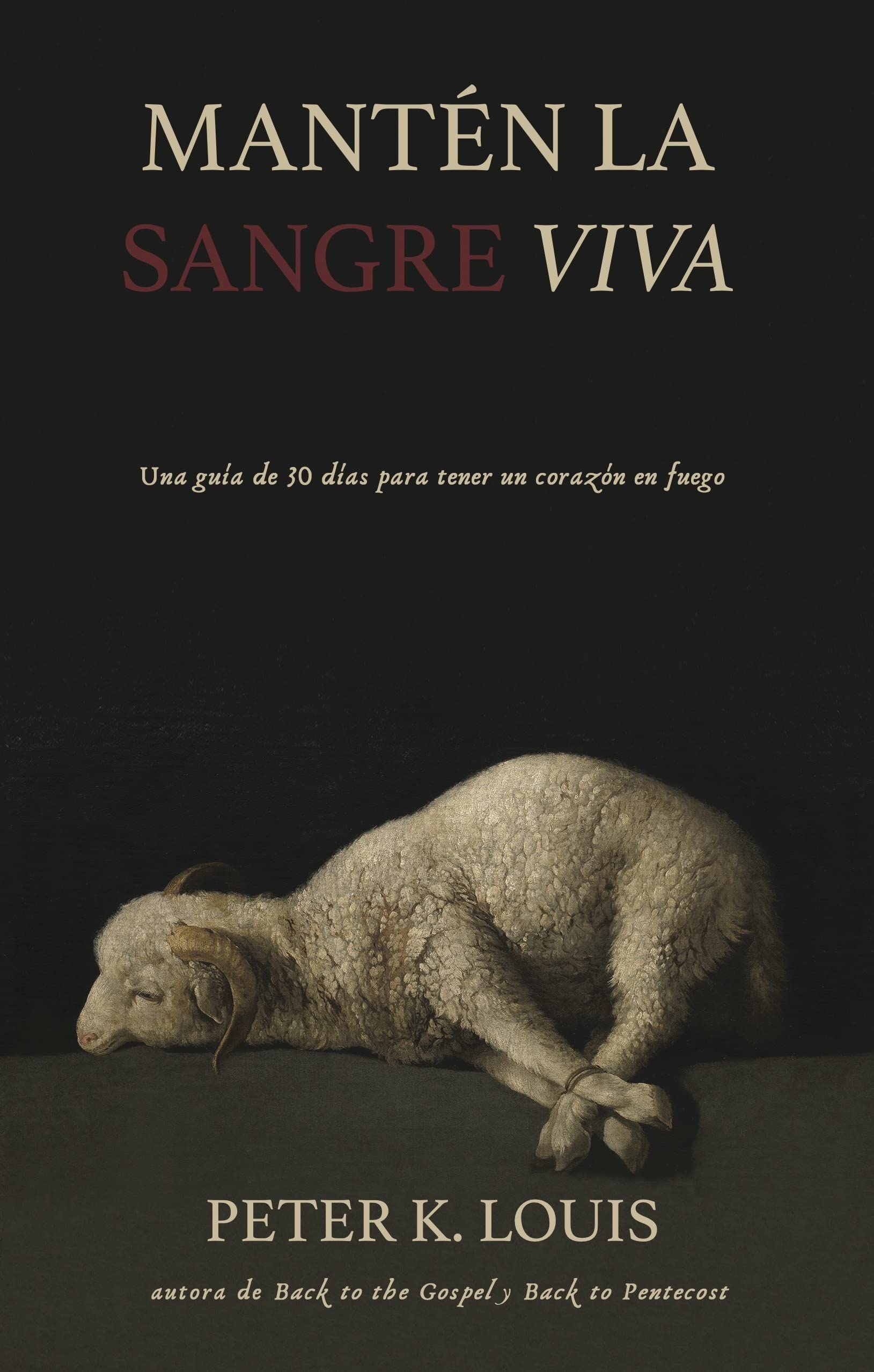 Mantén La Sangre Viva: Una Guía De 30 Días Para Tener Un Corazón En ...