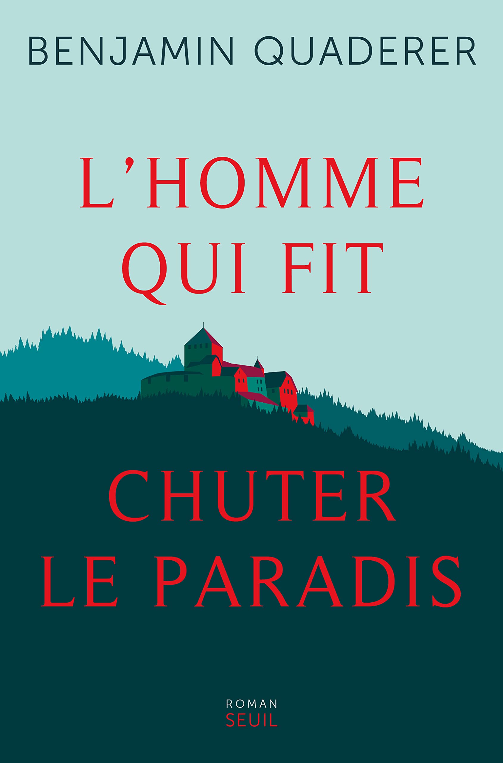L'Homme qui fit chuter le paradis by Benjamin Quaderer | Goodreads