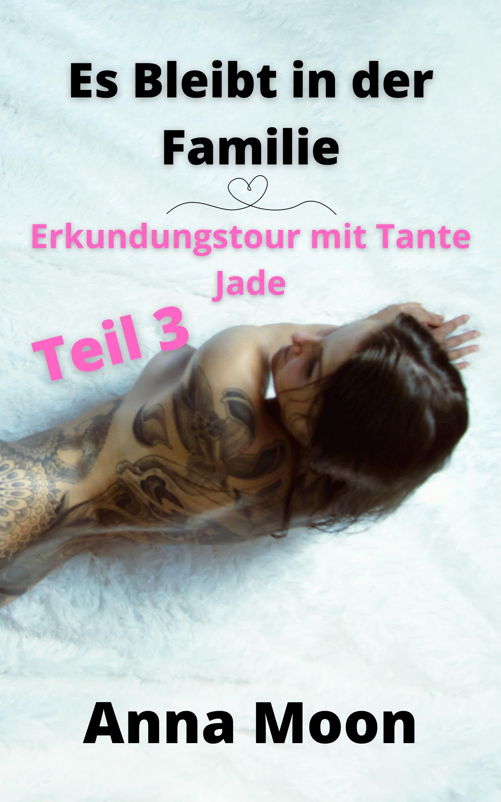 Es beibt in der Familie: Erkundungstour mit Tante Jade (TEIL 3) (Es bleibt ein Geheimnis) by ...
