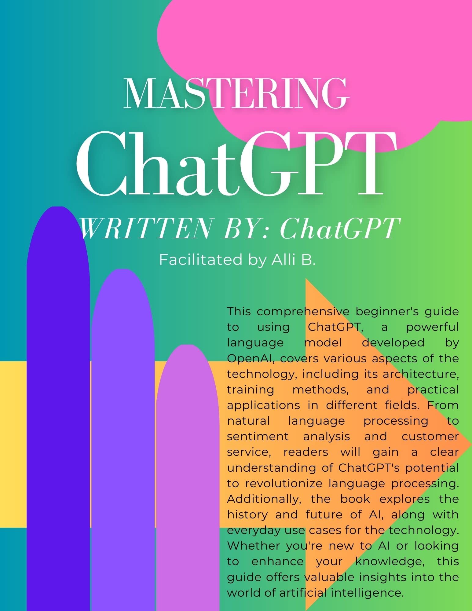Mastering ChatGPT by Alli B. | Goodreads