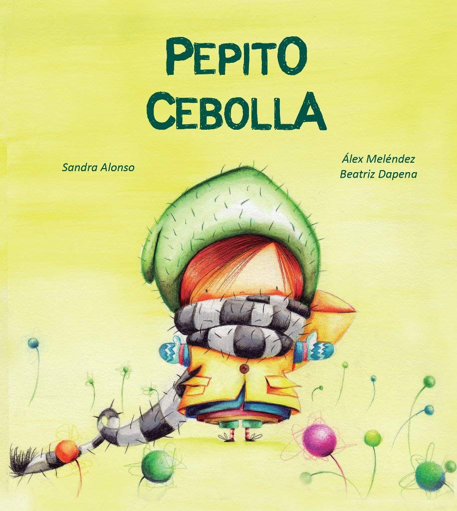 Pepito Cebolla by Sandra Alonso | Goodreads