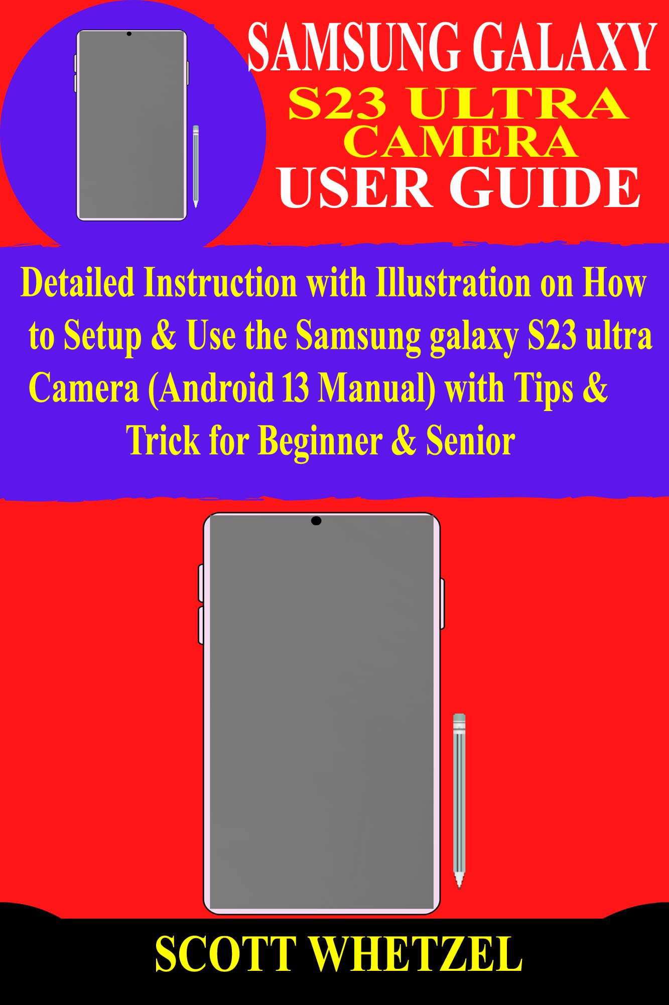 SAMSUNG GALAXY S23 ULTRA CAMERA USER GUIDE: Detailed Instruction with Illustration on How to ...