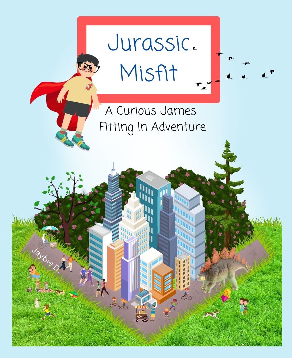 Jurassic Misfit: A Curious James Fitting In Adventure by Jaybie D. | Goodreads