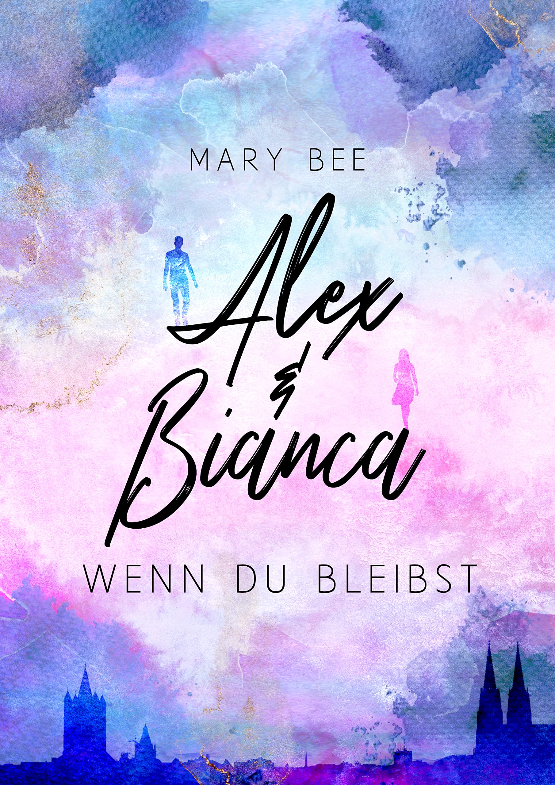 Alex und Bianca: Wenn du bleibst (You and me 2) by Mary Bee | Goodreads