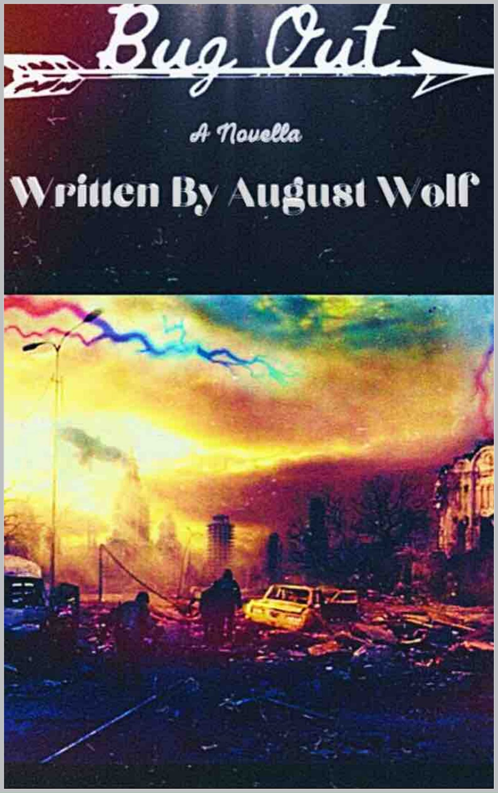 Bug Out by August Wolf | Goodreads