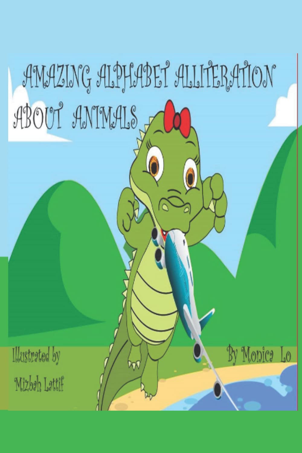 Amazing Alphabet Alliteration About Animals: Learning the Sounds of the ...