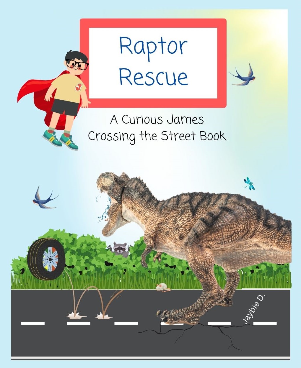 Raptor Rescue, A Curious James Crossing the Street Adventure by Jaybie ...