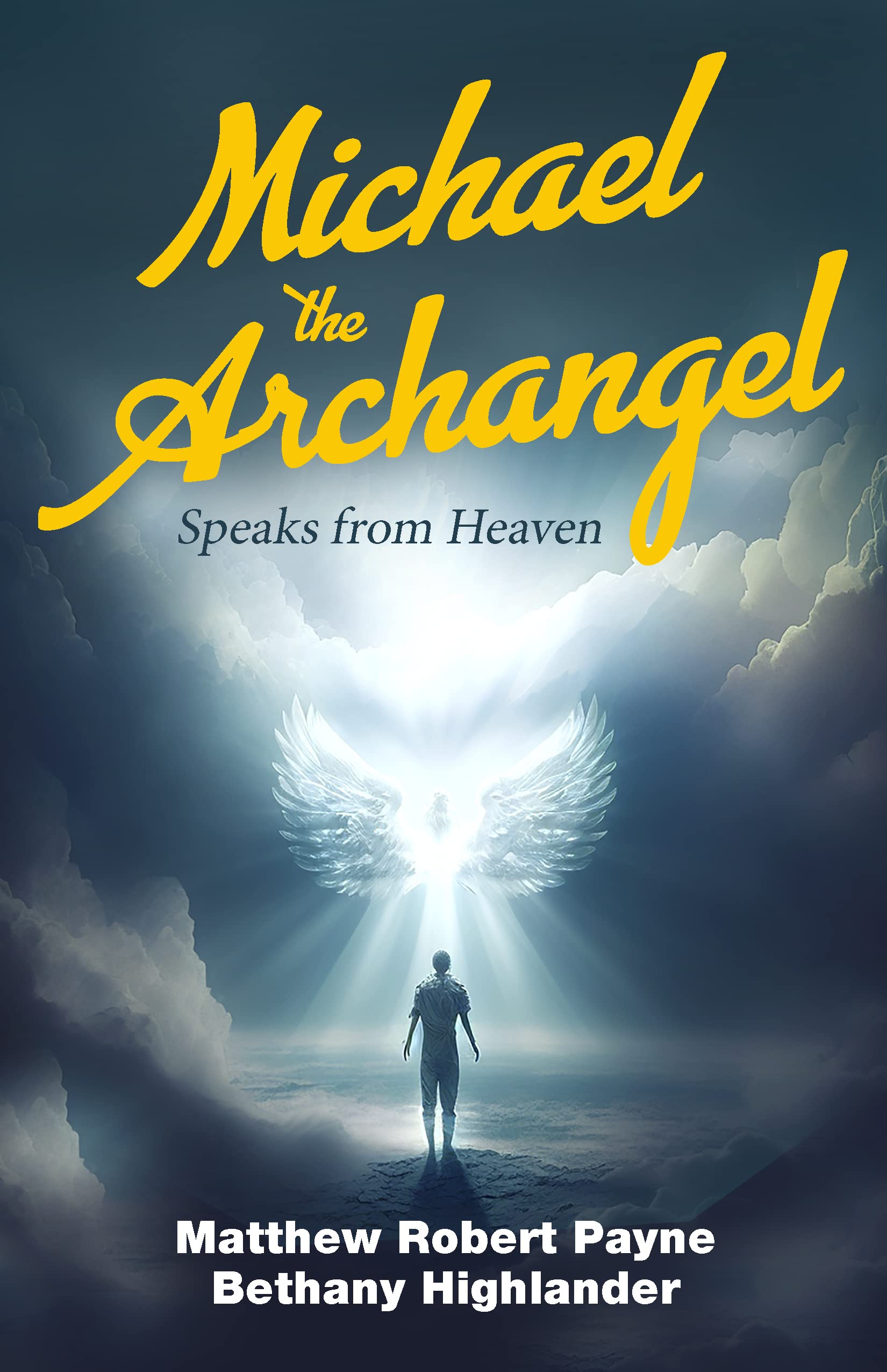 Michael the Archangel Speaks from Heaven by Matthew Robert Payne ...