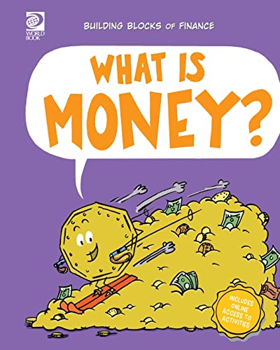 World Book - Building Blocks of Finance - What is Money? by Echo Elise Gonzalez | Goodreads
